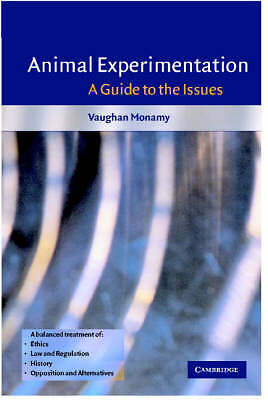 Animal Experimentation: A Guide to the Issues by Vaughan Monamy ...