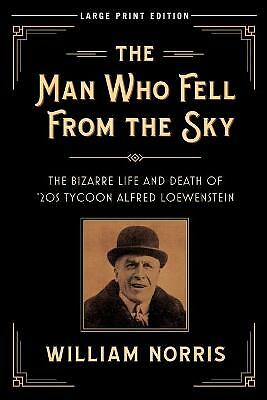 The Man Who Fell From The Sky: The Bizarre Life and Death of '20s ...