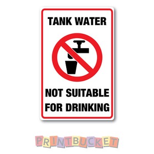 Tank Water Not Suitable For Drinking Sign Large 420mm water/fade proof ...
