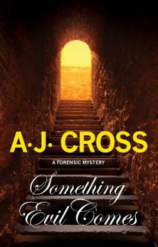 Something Evil Comes (A Kate Hanson mystery) by A. J. Cross [Paperback ...