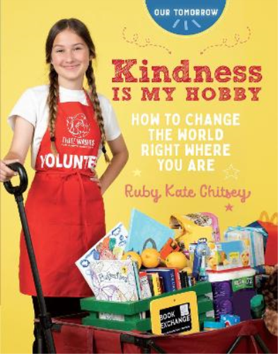 Ruby Kate Chitsey Kindness Is My Hobby (Poche) Our Tomorrow 9781684620609 | eBay