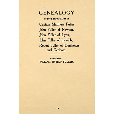 Genealogy of some of the Descendants of Samuel Fuller of the Mayflower ...