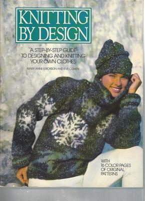 KNITTING BY DESIGN - DESIGNING AND KNITTING YOUR OWN CLOTHES - #66794 ...