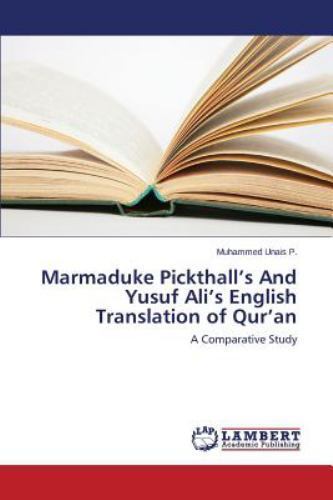 Marmaduke Pickthall's and Yusuf Ali's English Translation of Qur'an by ...