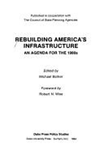 Rebuilding America's Infrastructure : An Agenda for the 1980's Ha ...