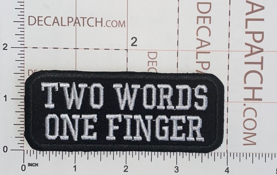"TWO WORDS ONE FINGER" Words Slogan Letters Message Patch A897 | eBay