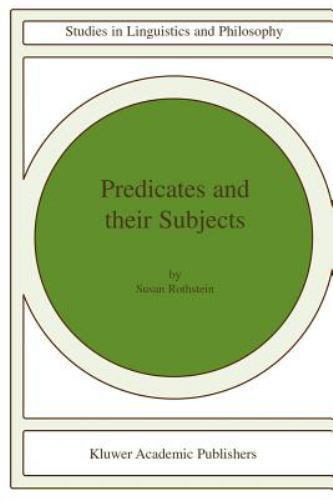 Studies in Linguistics and Philosophy Ser.: Predicates and Their ...