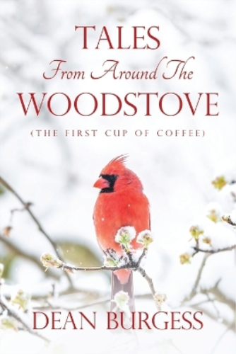 Dean Burgess Tales from Around the Woodstove (Poche) | eBay