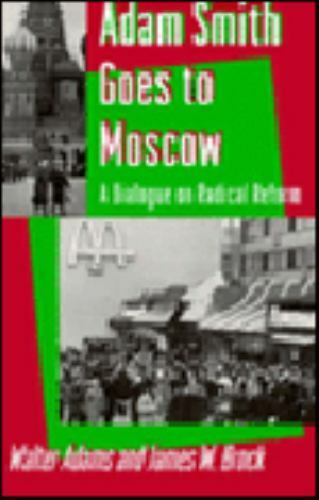 Adam Smith Goes to Moscow: A Dialogue on Radical Reform 9780691032832| eBay