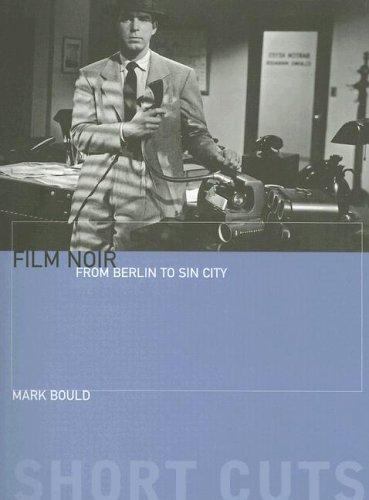 Short Cuts Ser.: Film Noir : From Berlin to Sin City by Mark Bould ...