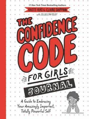 The Confidence Code for Girls Journal - Paperback By Kay, Katty - VERY ...
