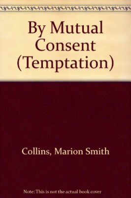 Mutual Consent (Temptation S.) By Marion Smith Collins | eBay