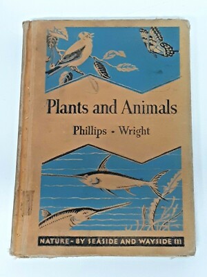 Vtg 30s 40s Elementary School Life Science Book Plants and Animals 1936 ...