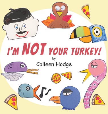 Colleen Hodge I'm NOT Your Turkey! (Hardback) (UK IMPORT) | eBay