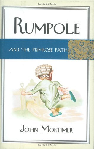 Rumpole and the Primrose Path by Mortimer, John Clifford Book The Cheap ...