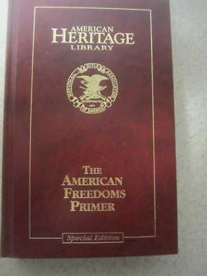AMERICAN HERITAGE LIBRARY THE AMERICAN FREEDOMS PRIMER LES ADAMS 2004 ...