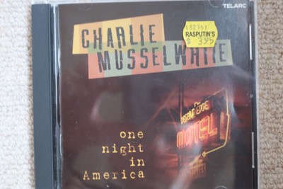 CHARLIE MUSSELWHITE - One Night In America (CD, VG+) 89408354724 | eBay