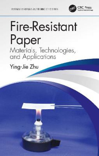 Fire-Resistant Paper: Materials, Technologies, and Applications ...