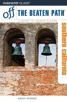 Off The Beaten Path Southern California: A Guide to Unique Places ...