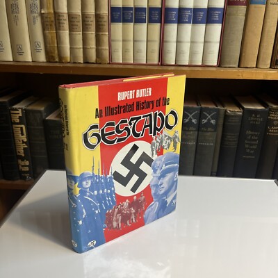 An Illustrated History of the Gestapo By Rupert Butler - 1996 HC/DJ ...