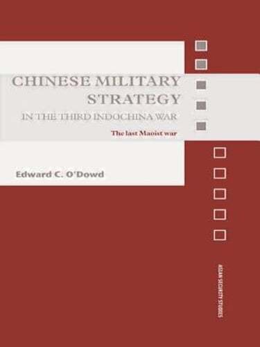 Chinese Military Strategy in the Third Indochina War: The Last Maoist ...