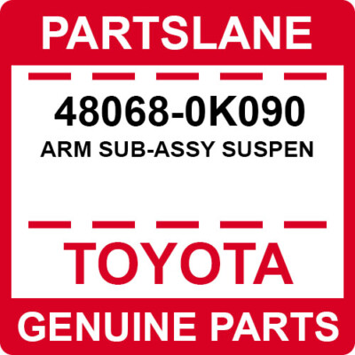 48068-0K090 Toyota OEM Genuine ARM SUB-ASSY SUSPEN | eBay