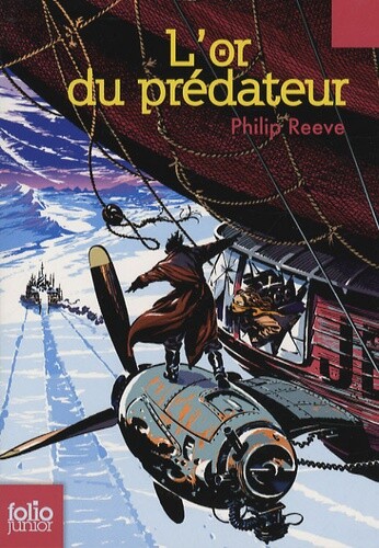 Tom et Hester, 2 : L'or du predateur de Philip Reeve et Luc Rigoureau ...