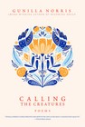 Calling the Creatures by Gunilla Norris 9781953340283 | eBay