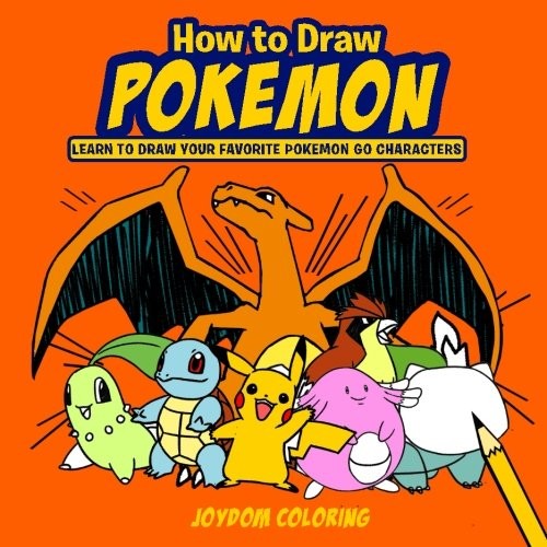 How to Draw Pokemon: Learn to Draw Your Favourite Pokemon Go Cha | eBay UK