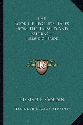 The Book of Legends, Tales from the Talmud and Midrash : Talmudic ...