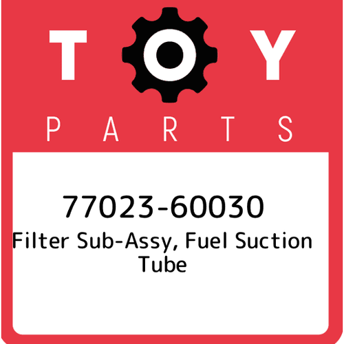 77023-60030 Toyota Filter sub-assy, fuel suction tube 7702360030, New ...