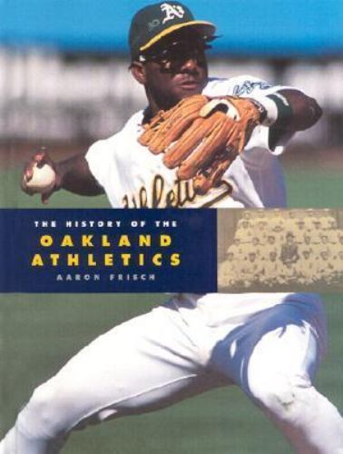 Oakland Athletics by Aaron Frisch (2002, Hardcover) for sale online | eBay