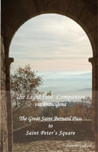 Babette Gallard The LightFoot Companion to the via Francigena Italy ...