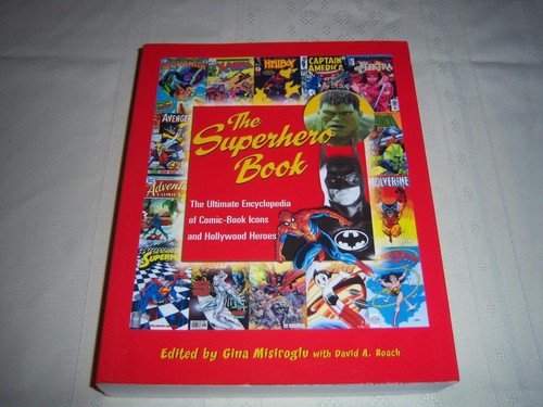 The Superhero Book Edited by Gina Misiroglu with David A.Roach Comic ...
