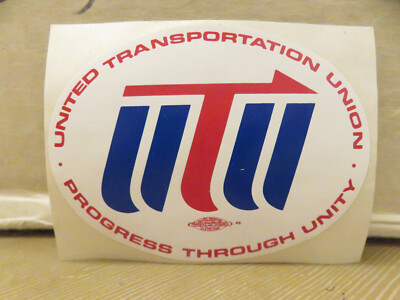 UNITED TRANSPORTATION UNION "Progess Through Unity" STICKER/DECAL ...