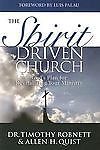 Spirit Driven Church by Timothy Robnett and Allen H. Quist (2006 ...