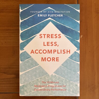 Stress Less, Accomplish More - Paperback By Emily Fletcher Like New | eBay