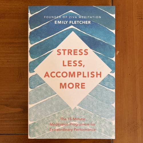 Stress Less, Accomplish More - Paperback By Emily Fletcher Like New | eBay