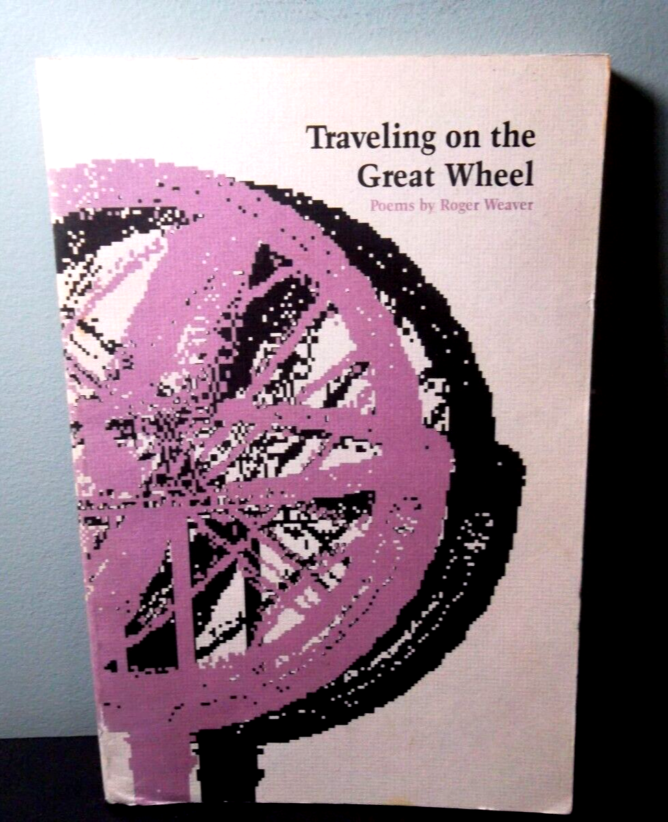 Traveling on the Great Wheel by Roger Weaver (1990, Trade Paperback ...
