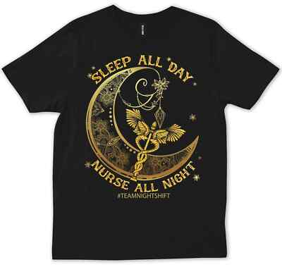 NIGHT SHIFT NURSE Shirt Sleep Funny Gift Sleep all Day Appreciation ...