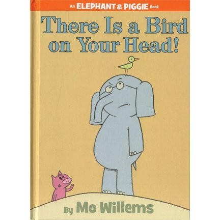 THERE IS A BIRD ON YOUR HEAD! By Mo Willems **BRAND NEW** | eBay
