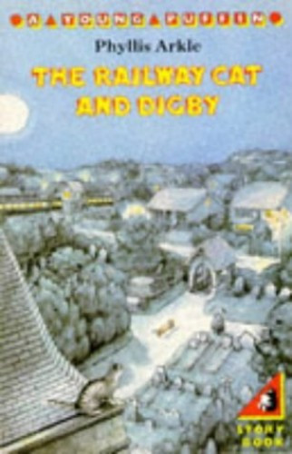 The Railway Cat And Digby (Young Puffin Books) by Phyllis, Arkle ...
