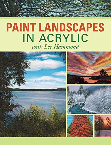 Paint Landscapes in Acrylic with Lee Hammond-Lee Hammond 9781600613098 ...