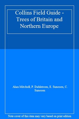 Collins Field Guide - Trees of Britain and Northern Europe,Alan ...