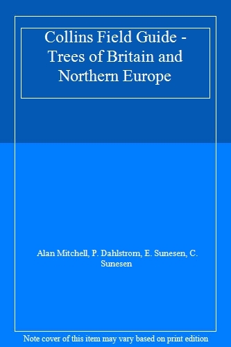 Collins Field Guide - Trees of Britain and Northern Europe,Alan ...