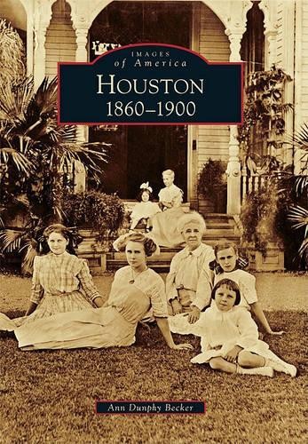 Ann Dunphy Becker Houston (Paperback) Images of America (US IMPORT ...