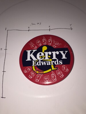 John Kerry/John Edwards Campaign Button 2004 - Sign Language Pinback | eBay