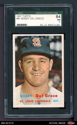 1957 Topps #94 Bobby Del Greco Cardinals SGC 7 - NM | eBay