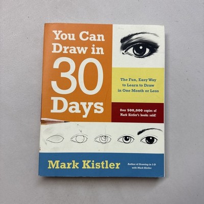 You Can Draw in 30 Days : The Fun, Easy Way to Learn to Draw in One ...
