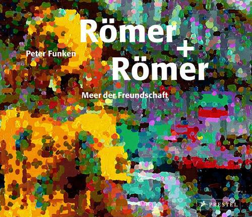 Römer + Römer: Meer der Freundschaft, 3791345087, Peter Funken, New ...